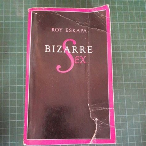 Bizarre Sex By Roy Eskapa Preloved Mature Readers Only Shopee