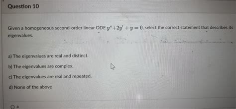 Solved Given A Homogeneous Second Order Linear Ode