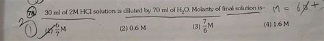 Ml Of M Hcl Is Diluted Into A Ml Final Volume Find The Molarity Of The Solution