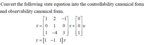 Solved Convert The Following State Equation Into The