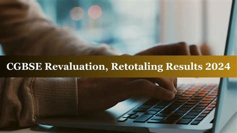 Cgbse Revaluation Result 2024 Out Check Chhattisgarh Class 10 12 Revaluation Retotaling