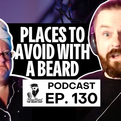 Places To Avoid With A Beard The Braw Cast Best Beard Podcast The
