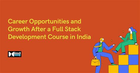 Career Opportunities And Growth After A Full Stack Development Course