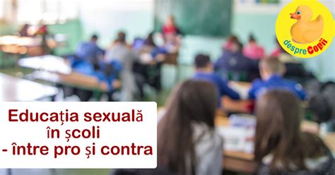 Educatia Sexuala Este Necesara In Scoli Iata De Ce Credem Asta Parerea Desprecopii