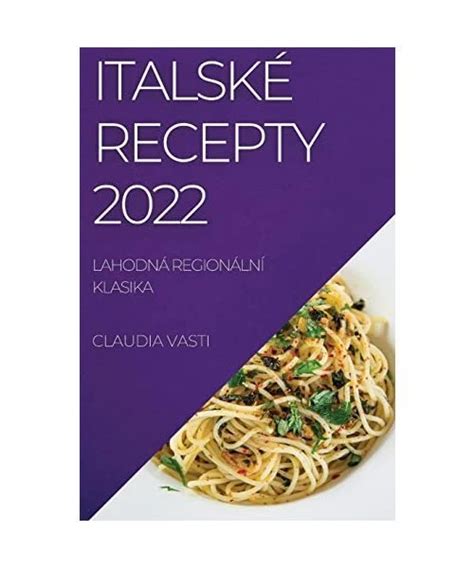 Italsk Recepty Lahodn Region Ln Klasika Claudia Vasti Eur Picclick Fr