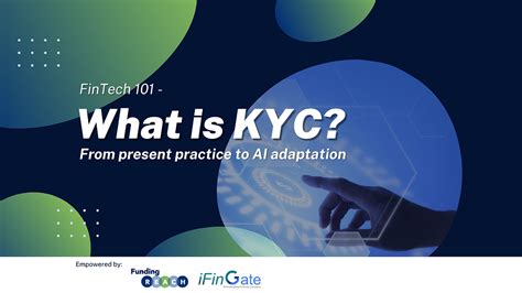 [fintech 101] What Is Kyc Why Do We Need To Do Kyc