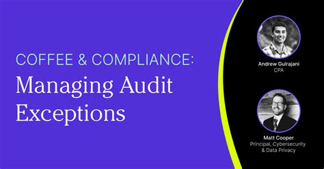 Coffee And Compliance Managing Audit Exceptions