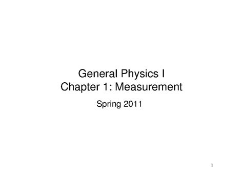 General Physics 1 Notes General Physics I Chapter 1 Measurement