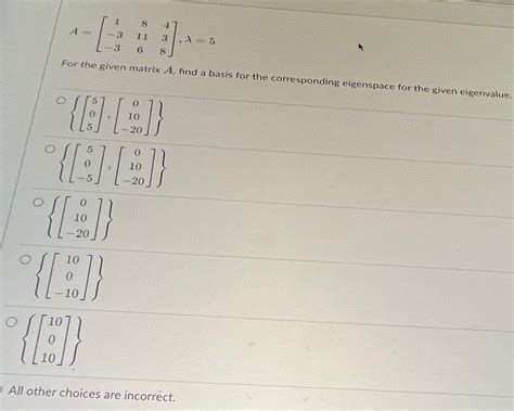 Solved A 184 3113 368 λ5for The Given Matrix A ﻿find A