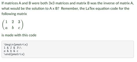 Solved If Matrices A And B Were Both 3×3 Matrices And Matrix