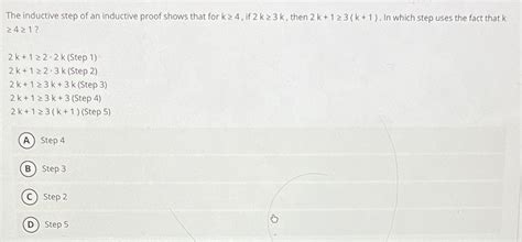 Solved The Inductive Step Of An Inductive Proof Shows That