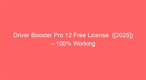 Driver Booster Pro Free License Working