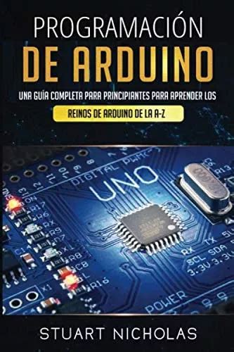Libro Programación De Arduino Una Guía Completa Para Princ Cuotas Sin Interés