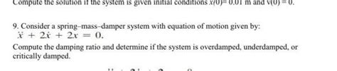 Solved Compute The Solution If The System Is Given Intial