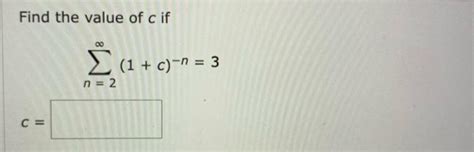 Solved Find The Value Of C If N C N C Find The Chegg