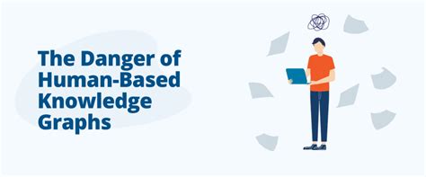 The Danger Of Human Based Knowledge Graphs Graphgrid Graphgrid