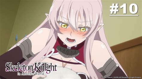 บันทึกการเดินทางต่างโลกของท่านอัศวินกระดูก ตอนที่ 10 [ซับไทย] Youtube