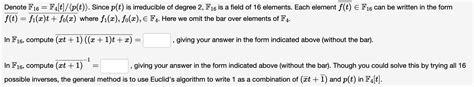 Solved Denote F16 F4[t] P T Since P T Is Irreducible Of