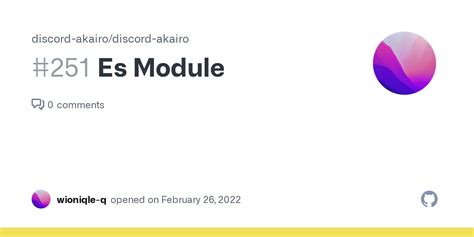 Es Module · Issue 251 · Discord Akairodiscord Akairo · Github