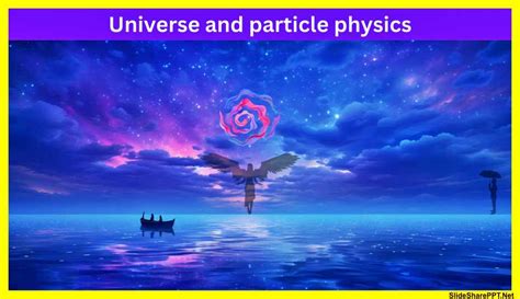Universe And Particle Physics SlideSharePPT