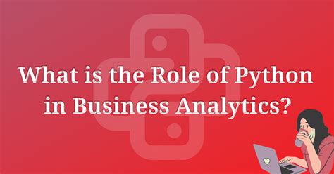 What Is The Role Of Python In Business Analytics By Vaishnavi Yada
