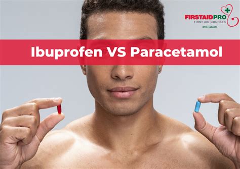 Ibuprofen VS Paracetamol Know The Difference FirstAidPro