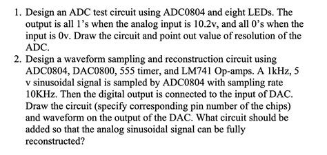 Solved 1 Design An ADC Test Circuit Using ADC0804 And Eight Chegg Com