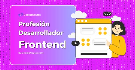 Profesión Desarrollador Frontend Habilidades Y Salario Codigonautas