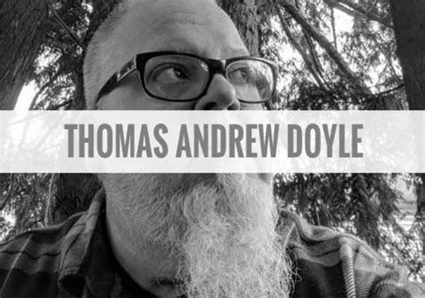 Thomas Andrew Doyle Home Thomas Andrew Doyle