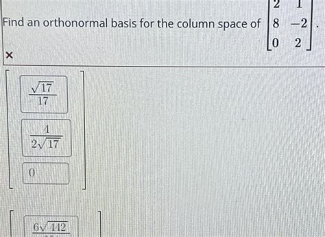 [answered] 2 Find An Orthonormal Basis For The Column Space Of 8 2 0 2 Kunduz