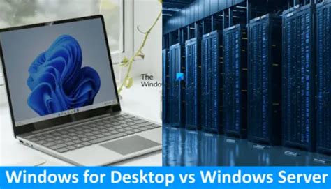 Difference Between Windows And Windows Server
