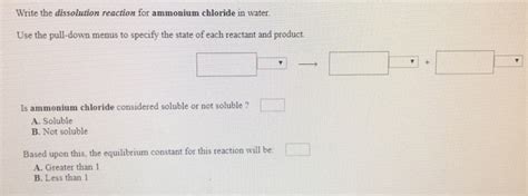 Solved Write The Dissolution Reaction For Ammonium Chloride