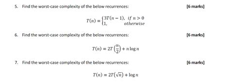 solved 5 find the worst case complexity of the below