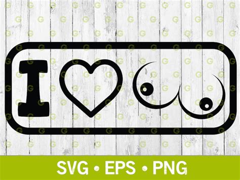 I Love Boobs Decal Svg Boobs Svg Tits Svg Boobies Svg Breasts Svg