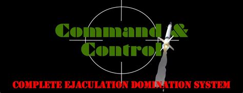 Command Control Ejaculation Domination