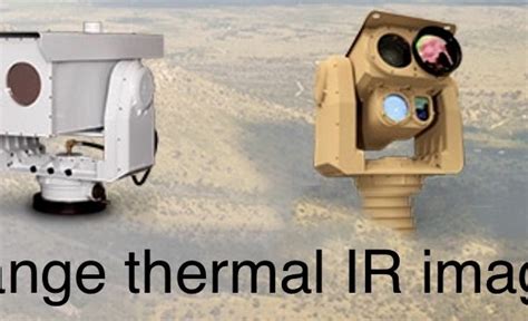 Long Range Eo Ir Thermal Imaging Flir Cameras Gimbals Optics And