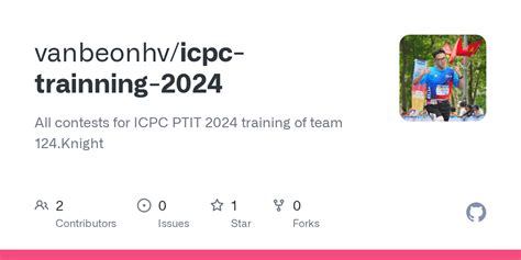 Github Vanbeonhv Icpc Trainning 2024 All Contests For Icpc Ptit 2024