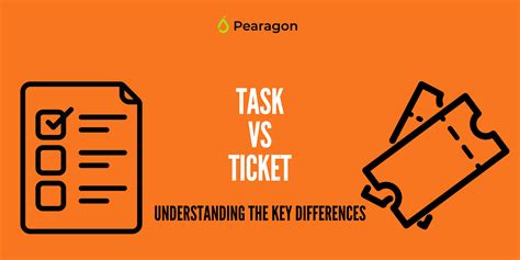 Task Vs Ticket Understanding The Key Differences
