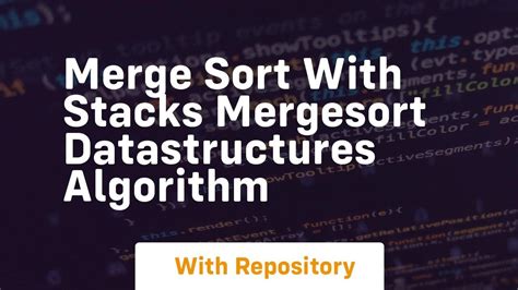 Merge Sort With Stacks Mergesort Datastructures Algorithm Youtube