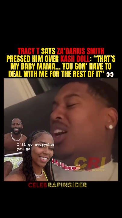 Tracy T Says Zadarius Smith Confronted Him Over Kash Doll 😬 Youtube