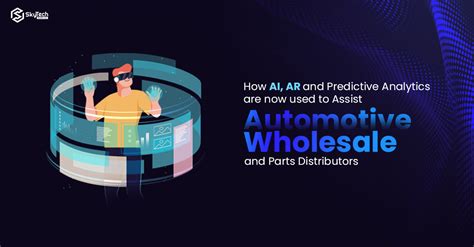 How Ai Ar And Predictive Analytics Improve Automotive Wholesale And