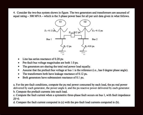 SOLVED 4 Consider The Two Bus System Shown In The Figure The Two