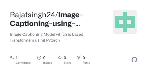 GitHub Rajatsingh24 Image Captioning Using Transformer Pytorch Image