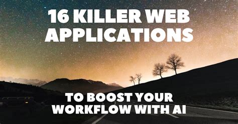 How To Boost Your Workflow With Ai 16 Killer Web Applications 🚀🔥 Hackernoon