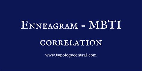 Enneagram Mbti Correlation Typology Central