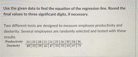 Solved Use The Given Data To Find The Equation Of The