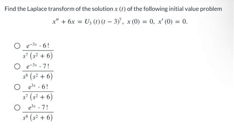 Solved Find The Laplace Transform Of The Solution X T Of Chegg Com