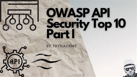 Owasp Api Security Top 10 Part I Youtube