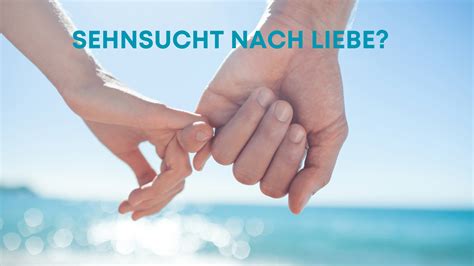 Sehnsucht Nach Liebe Biotic Institute