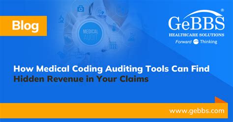 How Medical Coding Auditing Tools Can Find Hidden Revenue In Your Claims Gebbs Healthcare